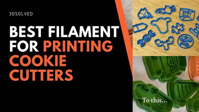 3D Print Cookie Cutters: Choosing The Right Filament