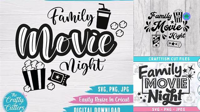 Family Movie Night SVG: Your Guide To Creative Movie Nights