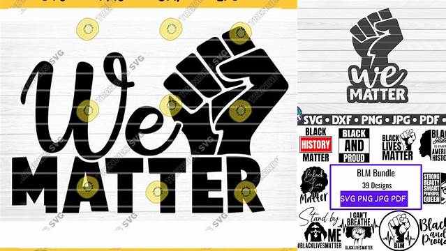 We Matter SVG: BLM Quote Cut Files For Your Projects