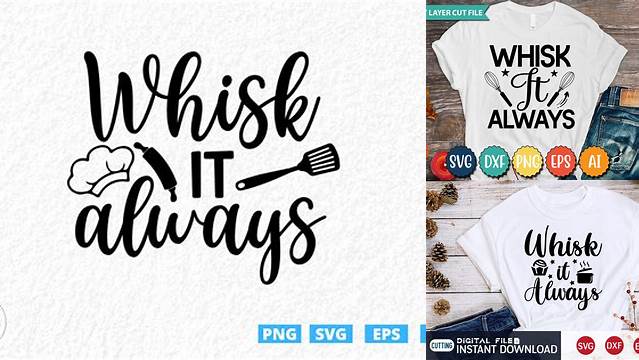 Whisk It Always SVG: Creative Designs & Cut Files